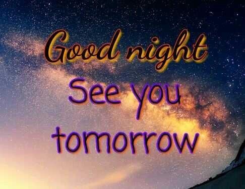 Good Night See You Tomorrow