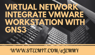 Computer Guide:Integrate VMware Workstation with GNS3 Part # 2 — Steemit