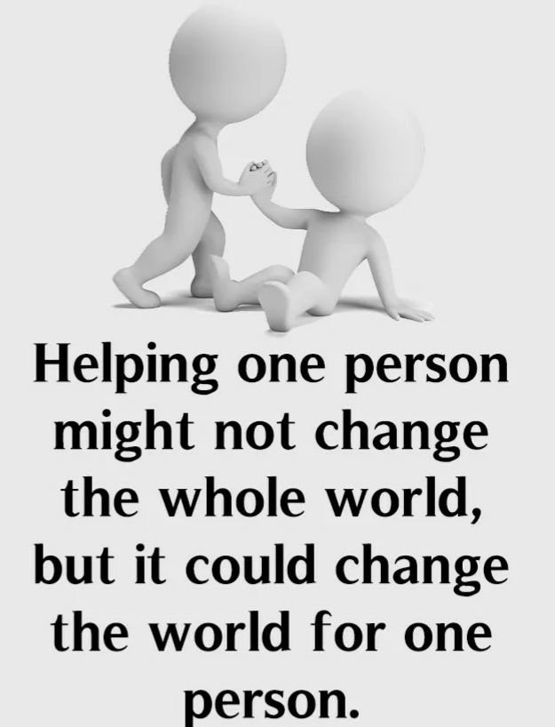 Helping one person might not change the world, but it could change the ...