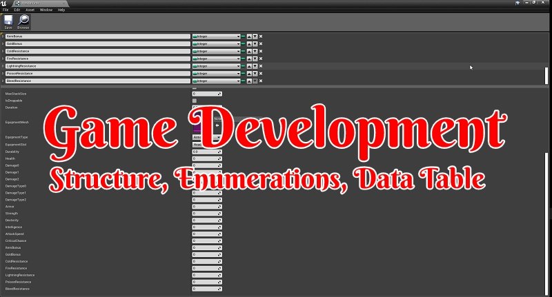 Game Development Structure Enumerations Data Table Oh My