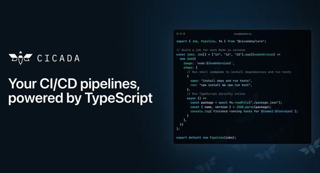 Cicada - Build CI/CD pipelines in TypeScript & run them anywhere | Steemhunt