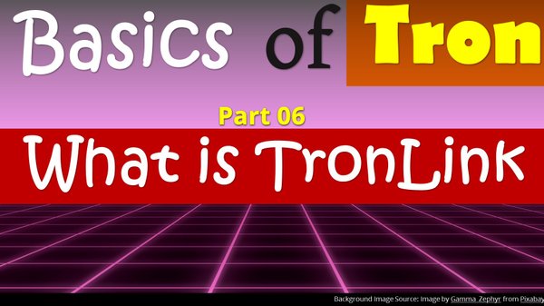 Basics of Tron (Part 06) : Tron Link || More than a web wallet