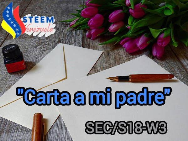 SEC-S18-W3: "Carta a mi padre"//"Letter to my father"