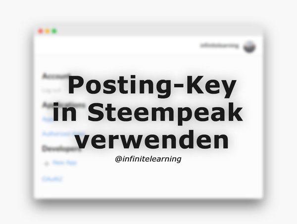 Posting Key in STEEMPEAK verwenden - So geht's