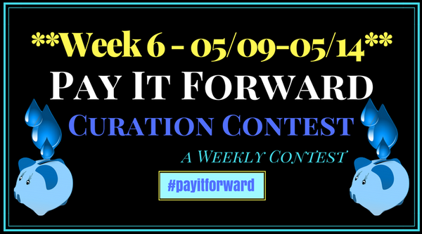 Pay It Forward Curation Contest -Week 6 - Win SBI and Steem Bounty ...