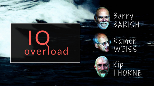 #2017 IQ overload: Barry Barish, Rainer Weiss and Kip Thorne