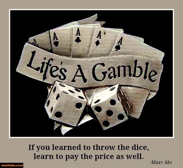 Life is Full of Gambling — Steemit