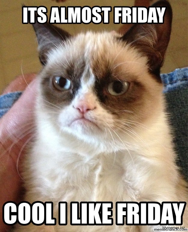 Depending On Where You Are It s Almost Friday What A Week Steemit