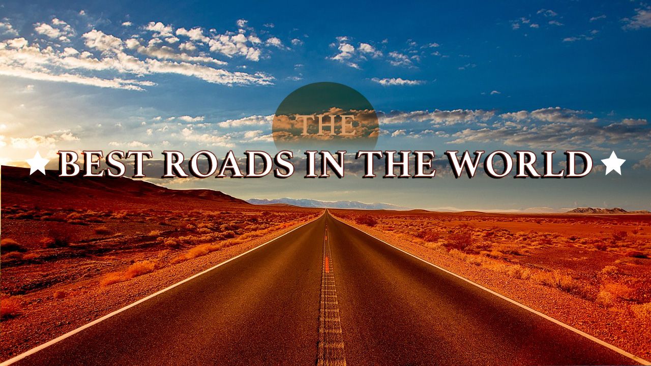 Best Roads In The World By Country at Emma Acevedo blog