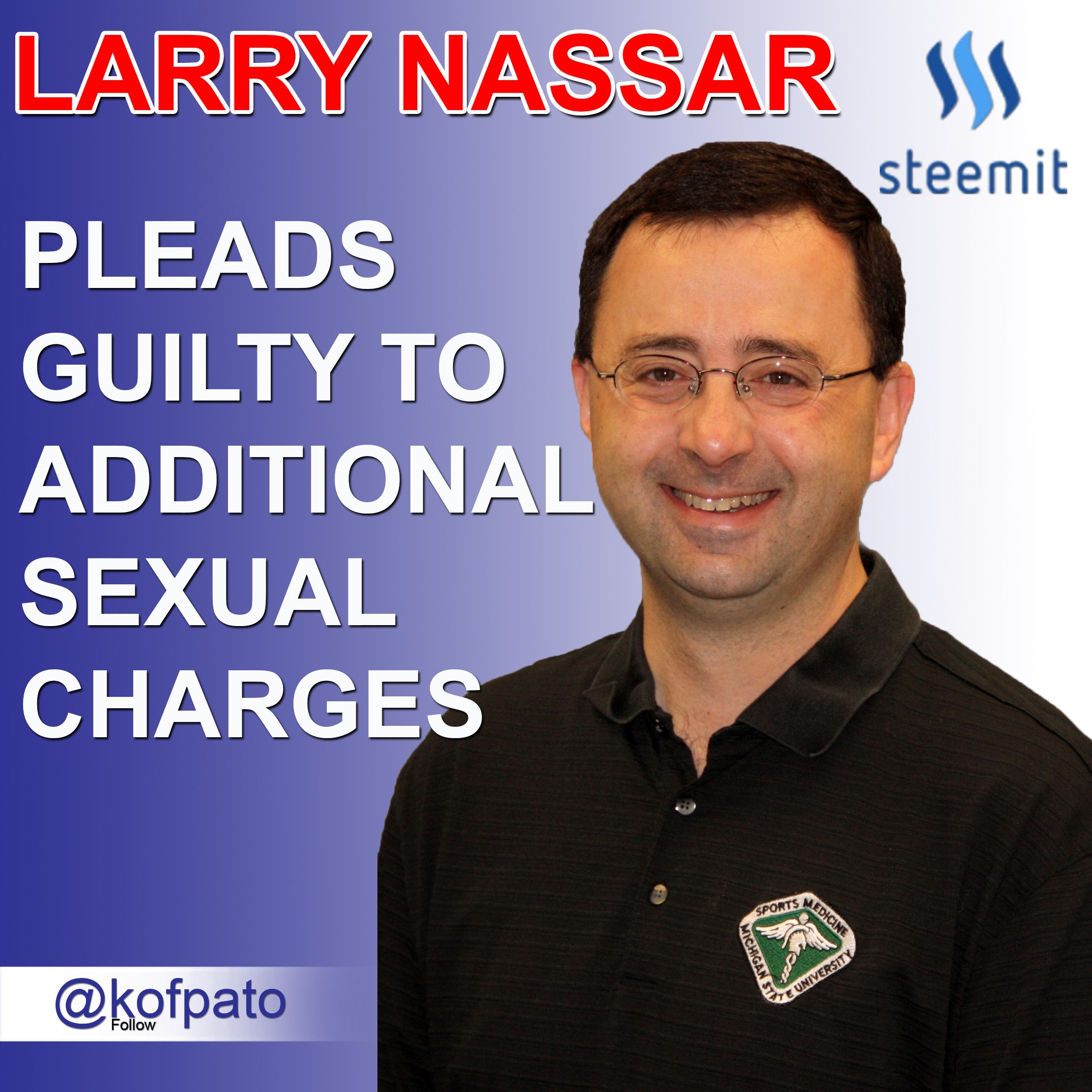 Larry Nassar pleads guilty — Steemit