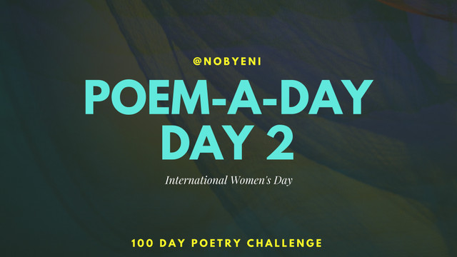 International Women’s Day :: Poem-A-Day (Day 2) — Steemit