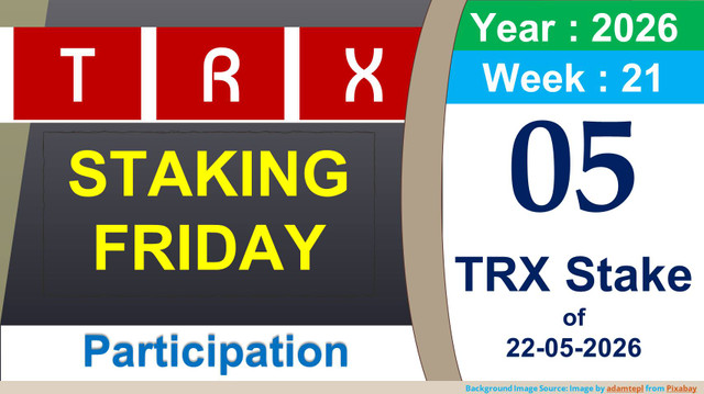 TRX Staking : Week 21 of 2026 (5 TRX Stake) | Total TP: 7692 — Steemit